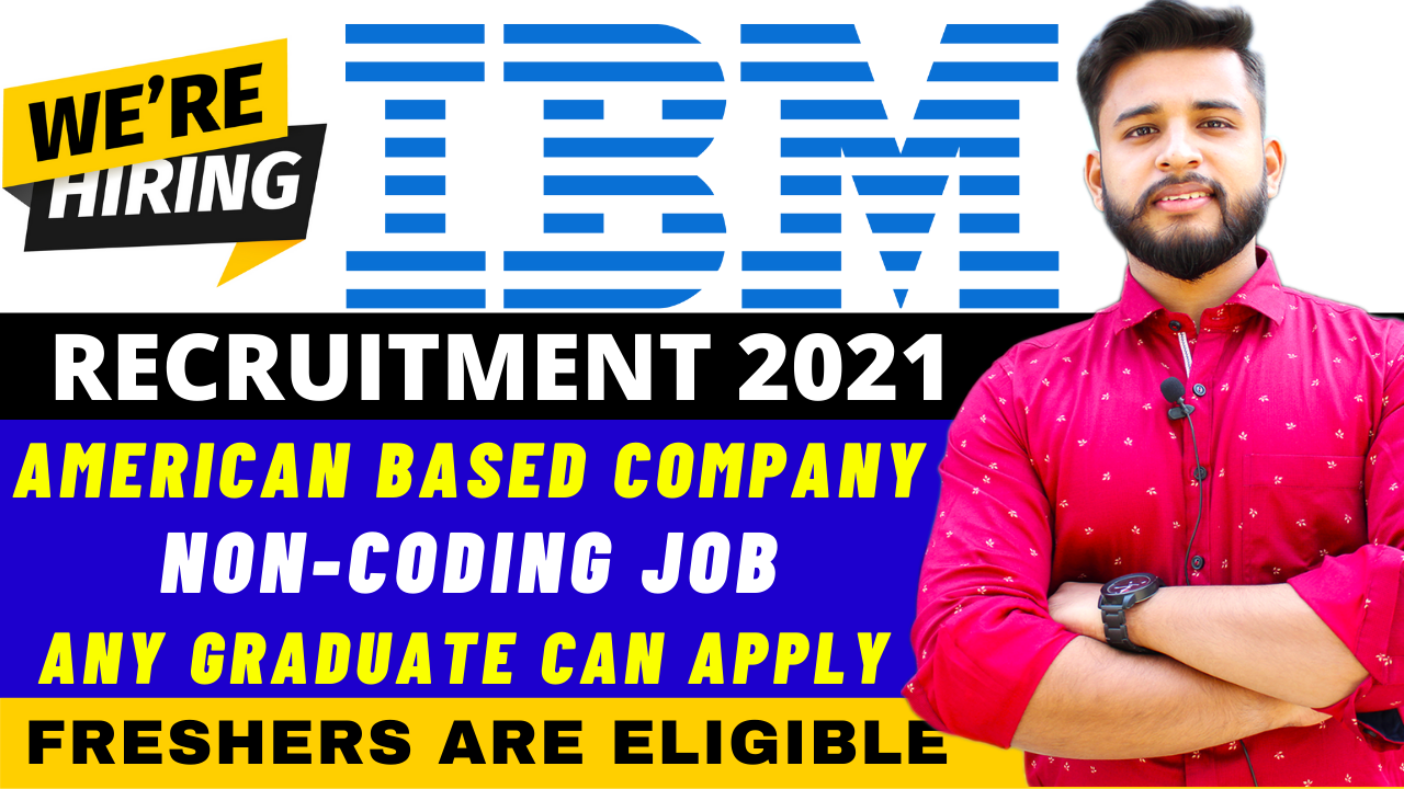 IBM Recruitment 2021 | NON CODING JOBS FOR FRESHERS | IBM Recruitment Process For Freshers 2021