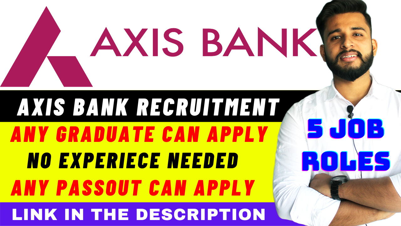 AXIS BANK RECRUITMENT 2021| AXIS BANK JOBS FOR FRESHERS | BANK JOB ...
